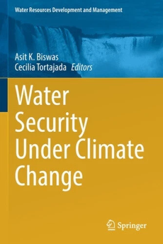 WATER SECURITY UNDER Climate Change (Water Resources Development and ... WATER SECURITY UNDER Climate Change (Water Resources Development and ...