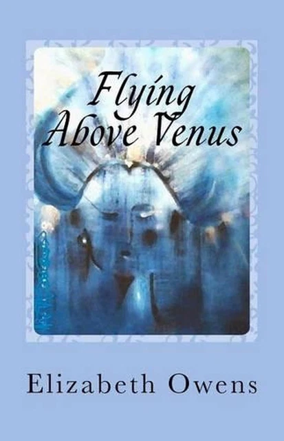 LIVRE DE POCHE Flying Above Venus par Elizabeth Owens (anglais) EUR 23 ...