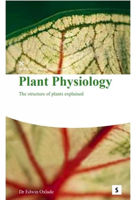 PLANT PHYSIOLOGY:: THE Structure of Plants Explained by Dr Edwin Oxlade ...