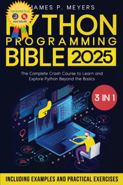 PYTHON PROGRAMMING BIBLE: [3 in 1] The Complete Crash Course to Learn ...