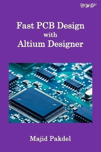MAJID PAKDEL FAST PCB Design with Altium Designer (Poche) EUR 86,80 ...