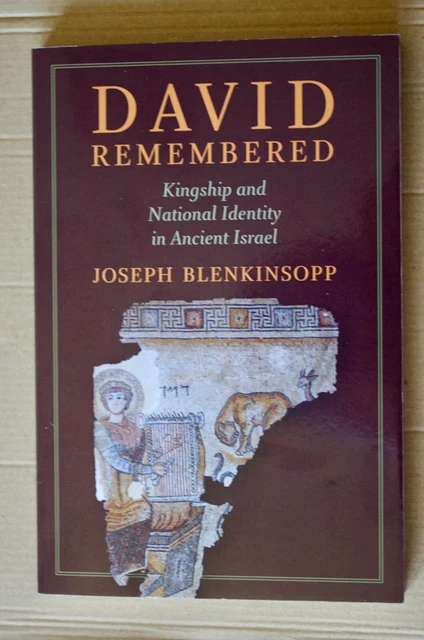 DAVID REMEMBERED: KINGSHIP and National Identity in Ancient Israel by ...