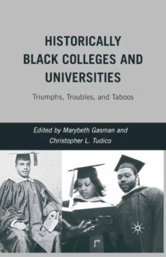 HISTORICALLY BLACK COLLEGES and Universities Triumphs, Troubles, and ...