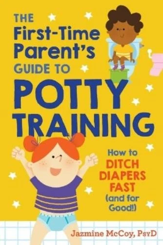 JAZMINE MCCOY The First-Time Parents Guide to Potty Training (Poche ...