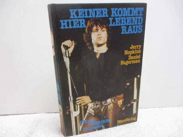 KEINER KOMMT HIER Lebend Raus Jim Morrison Biographie 1982 Maro Verlag ...
