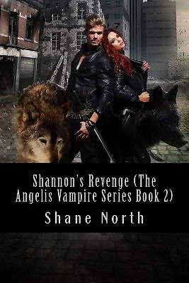 SHANNON REVENGE (THE Angelis Vampire Series Book 2) par Shane North ...