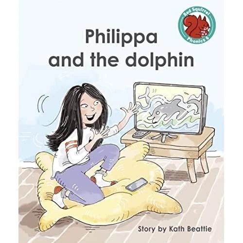 PHILIPPA AND THE dolphin (Red Squirrel Phonics Level 6 - Paperback ...