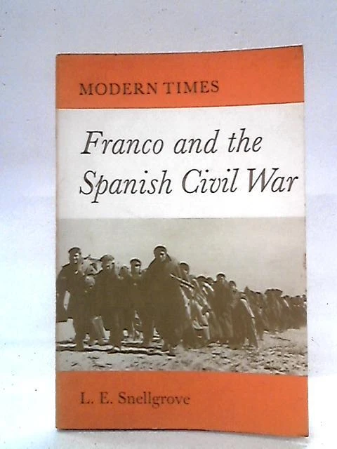 FRANCO AND THE Spanish Civil War (L.E. Snellgrove - 1965) (ID:49755 ...