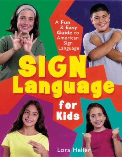 SIGN LANGUAGE FOR Kids: A Fun & Easy Guide to American Sign Language ...