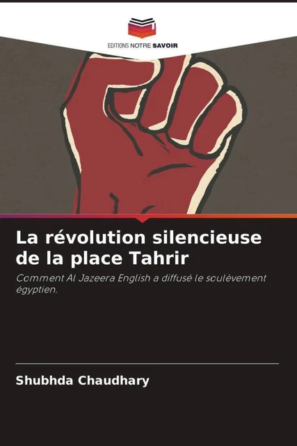 SHUBHDA CHAUDHARY | La révolution silencieuse de la place Tahrir | Taschenbuch EUR 49,95 ...