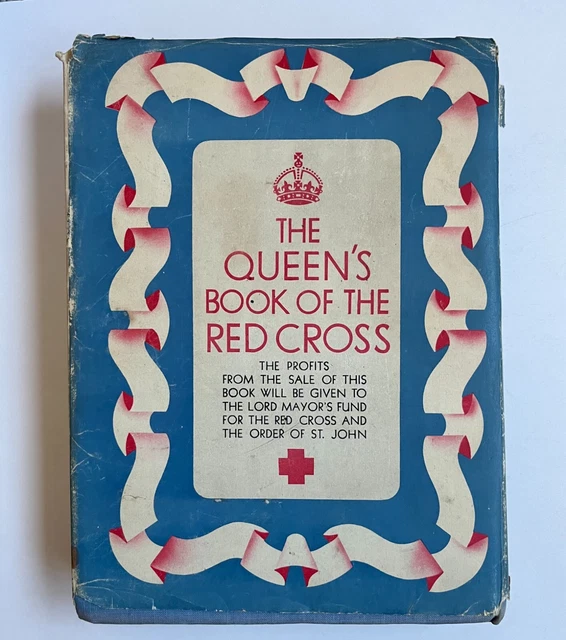 THE QUEEN'S BOOK of the Red Cross - 1939 1st Edition Vintage Book - Has ...