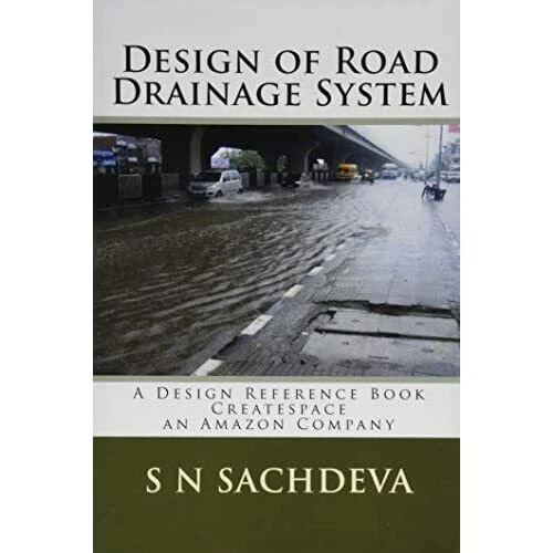 DESIGN OF ROAD Drainage System: A Design Reference Book - Paperback ...