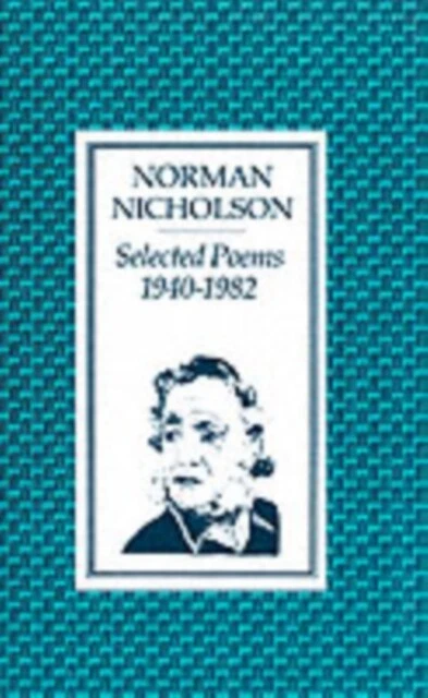 NORMAN NICHOLSON O.B - Selected Poems 1940-1982 - New Paperback - F245z ...