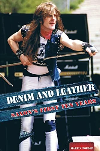 DENIM AND LEATHER: Saxon's First Ten Ans Par Popoff,Martin,Neuf Livre ...
