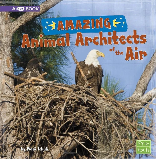 AMAZING ANIMAL ARCHITECTS of the Air: A 4D Book by Mari Schuh (English ...