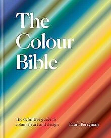 THE COLOUR BIBLE: The definitive guide to colour in a... | Livre | état ...