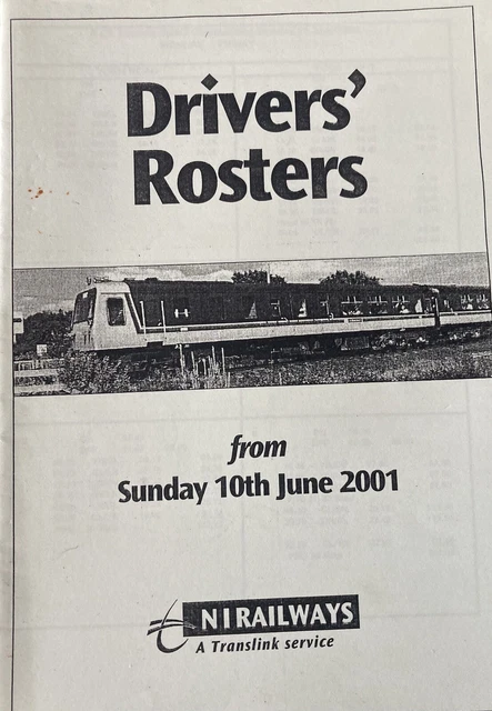 NORTHERN IRELAND RAILWAYS Train Drivers’ Rosters Timetable June 2001 £7 ...