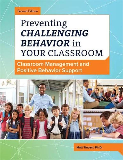 PREVENTING CHALLENGING BEHAVIOR in Your Classroom: Classroom Management ...
