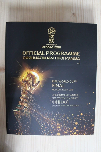 2018 WORLD CUP Final Programme (France V Croatia) 15/07/2018 Official ...