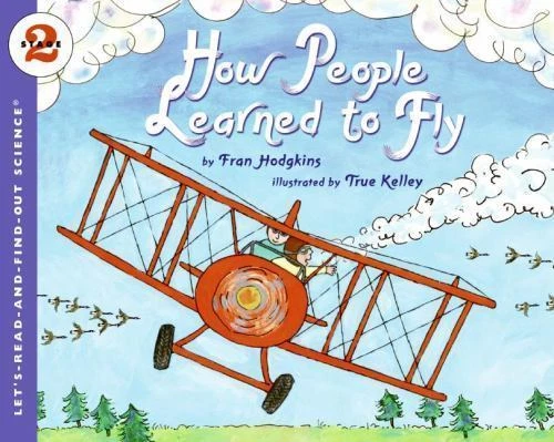 HOW PEOPLE LEARNED to Fly (Let's-Read-and-Find-Out Science 2) by Fran ...