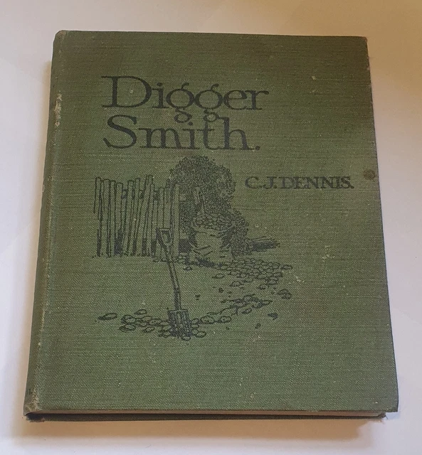 DIGGER SMITH BY CJ Dennis 1st Edition Australian WW1 Anzac Fiction Book ...