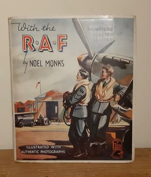 VINTAGE WW2 RAF With The Royal Air Force by Noel Monks by Raphael Tuck ...