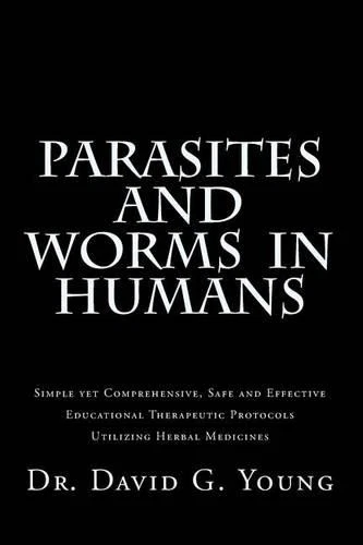 DAVID G YOUNG N D Dr. David G. Young N.D. Parasites and Worms in Humans ...