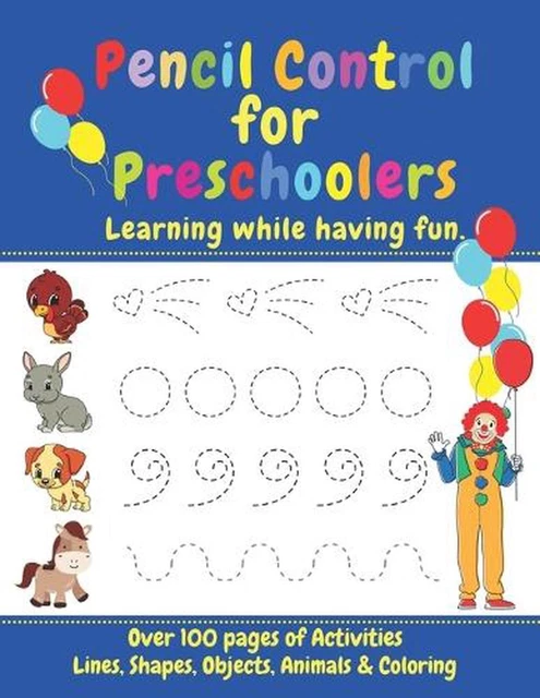 PENCIL CONTROL FOR Preschoolers: Tracing Lines, Objects, Pictures ...