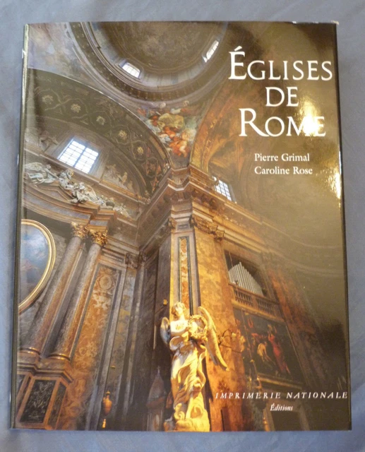 ÉGLISES DE ROME de Pierre GRIMAL & Caroline ROSE. Imprimerie Nationale ...