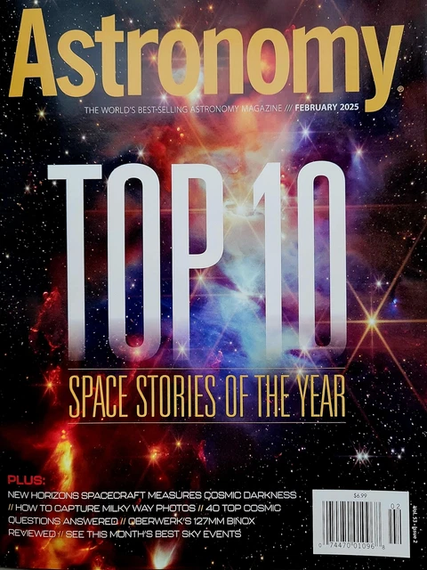 ASTRONOMY MAGAZINE FEBRUARY 2025 Top 10 Space stories of the Year plus ...
