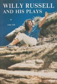 WILLY RUSSELL AND His Plays, Gill, John, Good Condition, ISBN ...