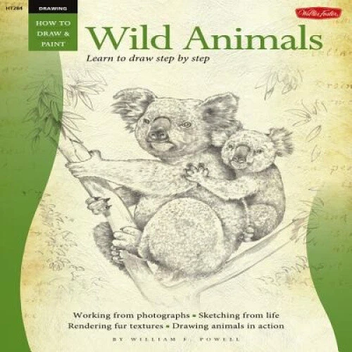 DRAWING WILD ANIMALS with William F. Powell: Learn to Draw Step by Step ...
