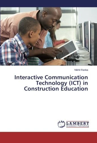 INTERACTIVE COMMUNICATION TECHNOLOGY (ICT) in Construction Education