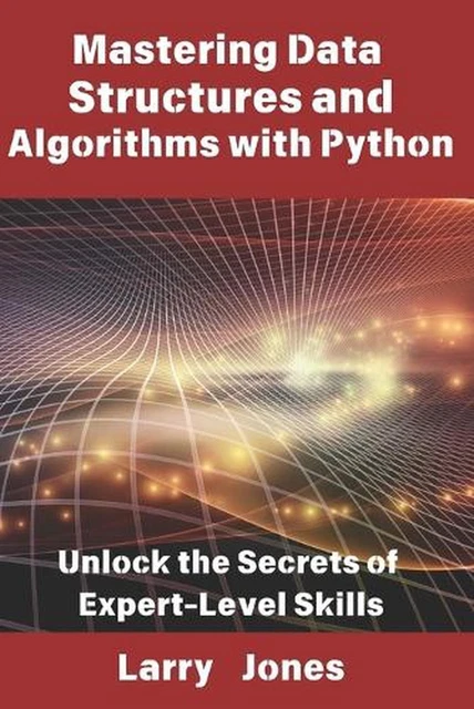 MASTERING DATA STRUCTURES and Algorithms with Python: Unlock the Secrets of Expe $88.59 ...