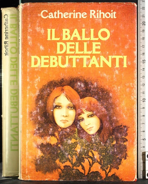 IL BALLO DELLE Debuttanti. Catherine Rihoit. Club Degli Editori. 1Ed ...