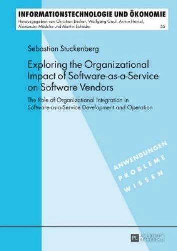 SEBASTIAN STUCK EXPLORING the Organizational Impact of Software-as-a ...