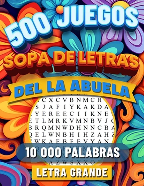 SOPA DE LETRAS de la Abuela: Letra Grande Para Adultos. 10 000 Palabras con Solu £20.25 ...