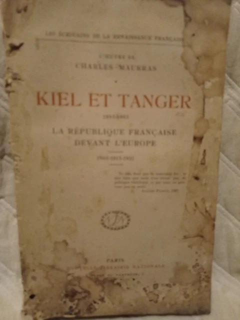 RARE LIVRE 3 E Édition Kiel Et Tanger Charles Maurras 1921 Numéroté ...