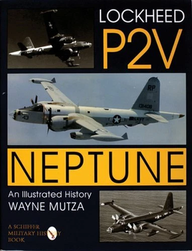 LOCKHEED P-2V NEPTUN: Eine illustrierte Geschichte von Wayne Utza: Neu ...