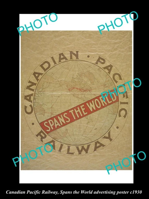 OLD HISTORIC PHOTO OF CANADIAN PACIFIC RAILWAY POSTER SPANS THE WORLD ...