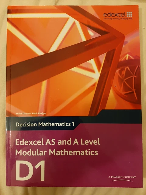 EDEXCEL AS AND A Level Modular Mathematics Decision Mathematics 1 D1 by ...