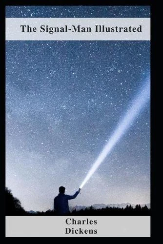 CHARLES DICKENS THE Signal-Man Illustrated (Poche) EUR 13,16 - PicClick FR