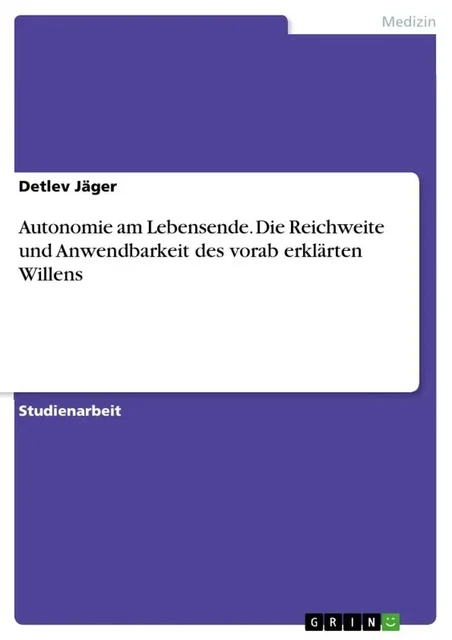DETLEV JÄGER | Autonomie am Lebensende. Die Reichweite und ...