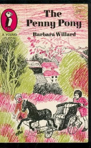 THE PENNY PONY (Young Puffin Books)-Barbara Willard, Juliette Palmer ...
