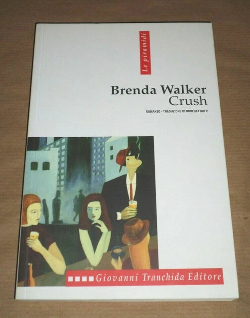 BRENDA WALKER "CRUSH" Tranchida Prima edizione 1997 EUR 7,49 - PicClick IT