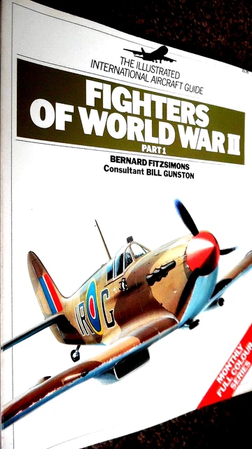 THE ILLUSTRATED INTERNATIONAL Aircraft Guide #14: Fighters Of World War ...
