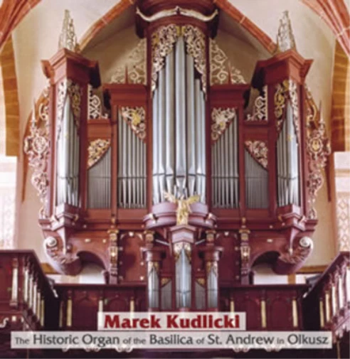 MAREK KUDLICKI MAREK Kudlicki: The Historic Organ of the Basilica ...