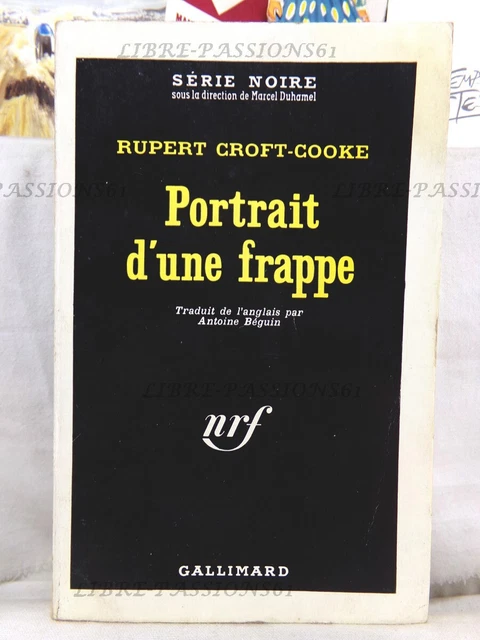 SÉRIE NOIRE N°760, Portrait D'une Frappe, Rupert Croft-Cook, Nrf ...