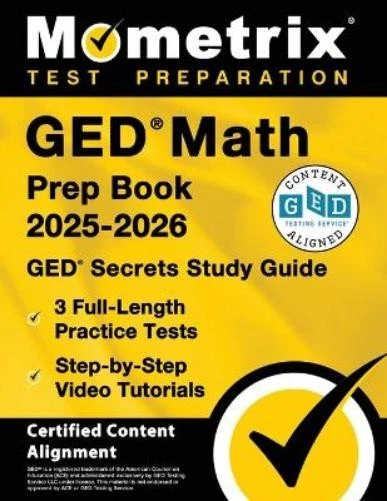 GED MATH PREP Book 2025-2026 - GED Secrets Study Guide, 3 Full-Lengt ...