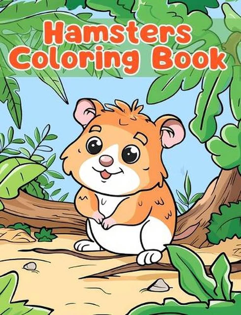 HAMSTERS COLORING BOOK: Simple Hamsters Coloring Pages For Kids Ages 1 ...